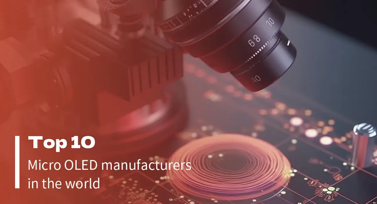 Top 10 Micro OLED manufacturers in the world - Asianda