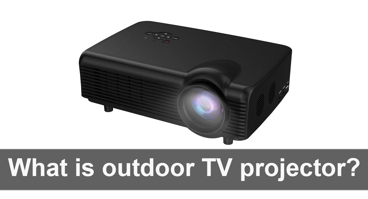 Is it worth replacing outdoor TV with outdoor TV projector - Asianda