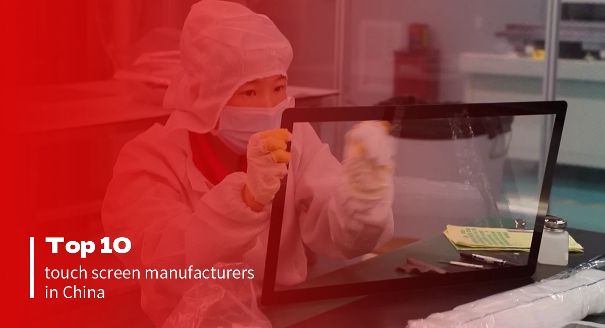 Top 10 touch screen manufacturers in China - Asianda